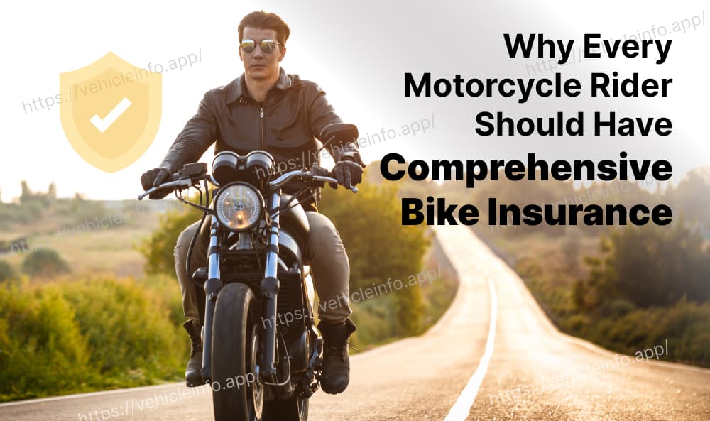 Why Every Motorcycle Rider Should Have Comprehensive Bike Insurance