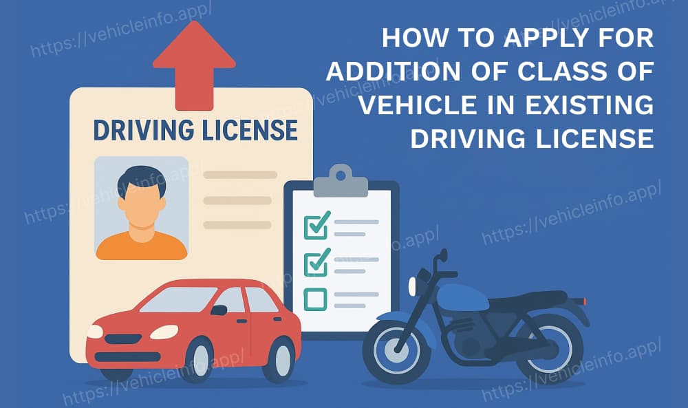 Apply for Addition of Vehicle Class | Driving Licence