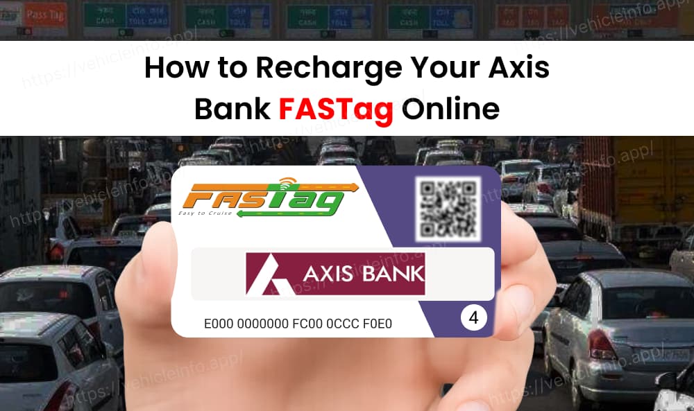 How to Recharge Your Axis Bank FASTag Online